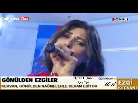 Nuran UÇAR Aklı yok