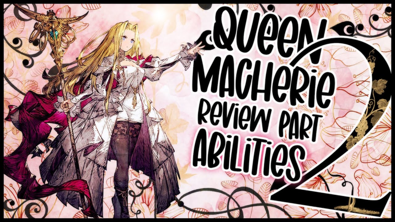 WOTV Queen Macherie Review! Part 2: Abilities - YouTube