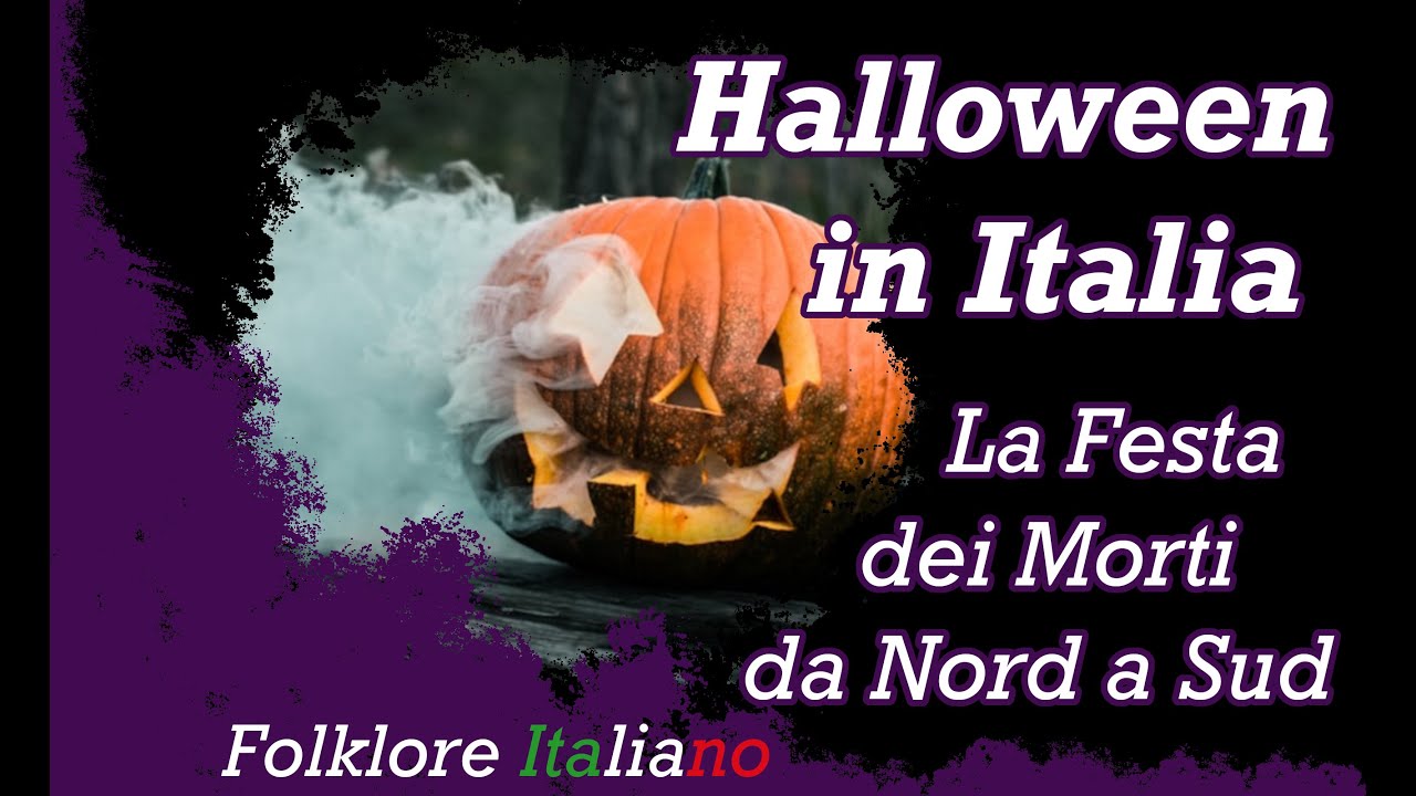 La Festa dei Morti da Nord a Sud - HALLOWEEN IN ITALIA - YouTube