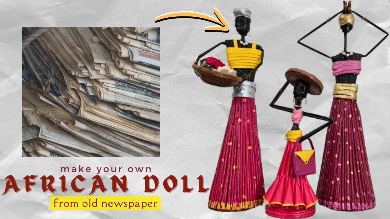 make this beautiful African Doll from newspapers #diy #craft - YouTube