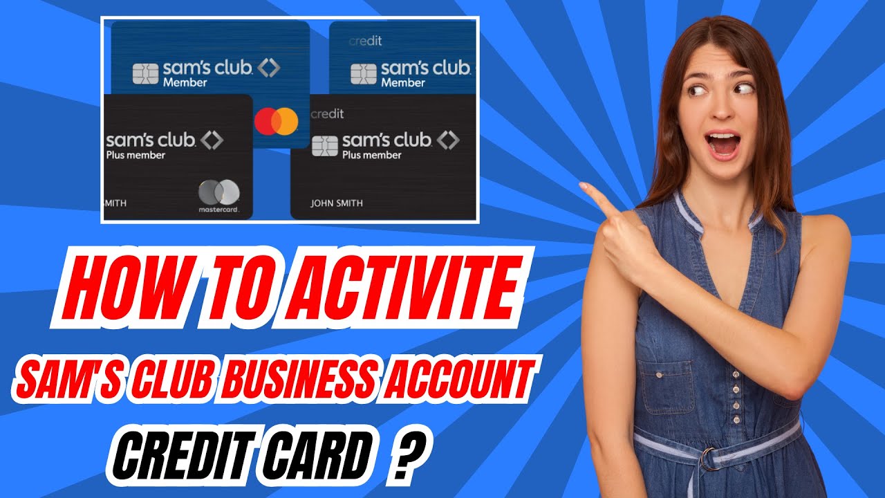 How to Activate & Login to Your Sam's Club Business Account Credit Card ...