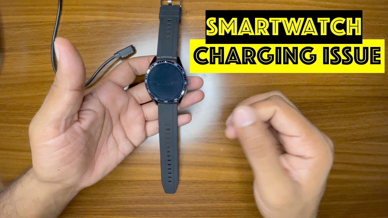 CHARGING ISSUE : SMARTWATCH - YouTube