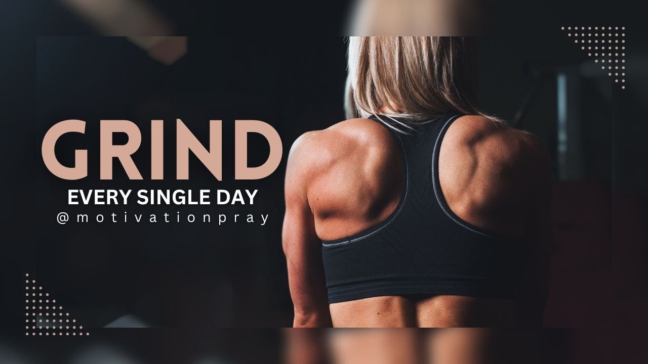 GRIND EVERY SINGLE DAY - MOTIVATIONAL VIDEO - YouTube