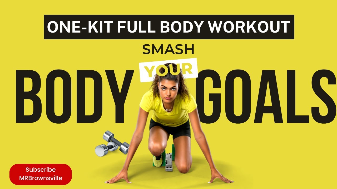 Smash Your Body Goals Full Body Workout - YouTube