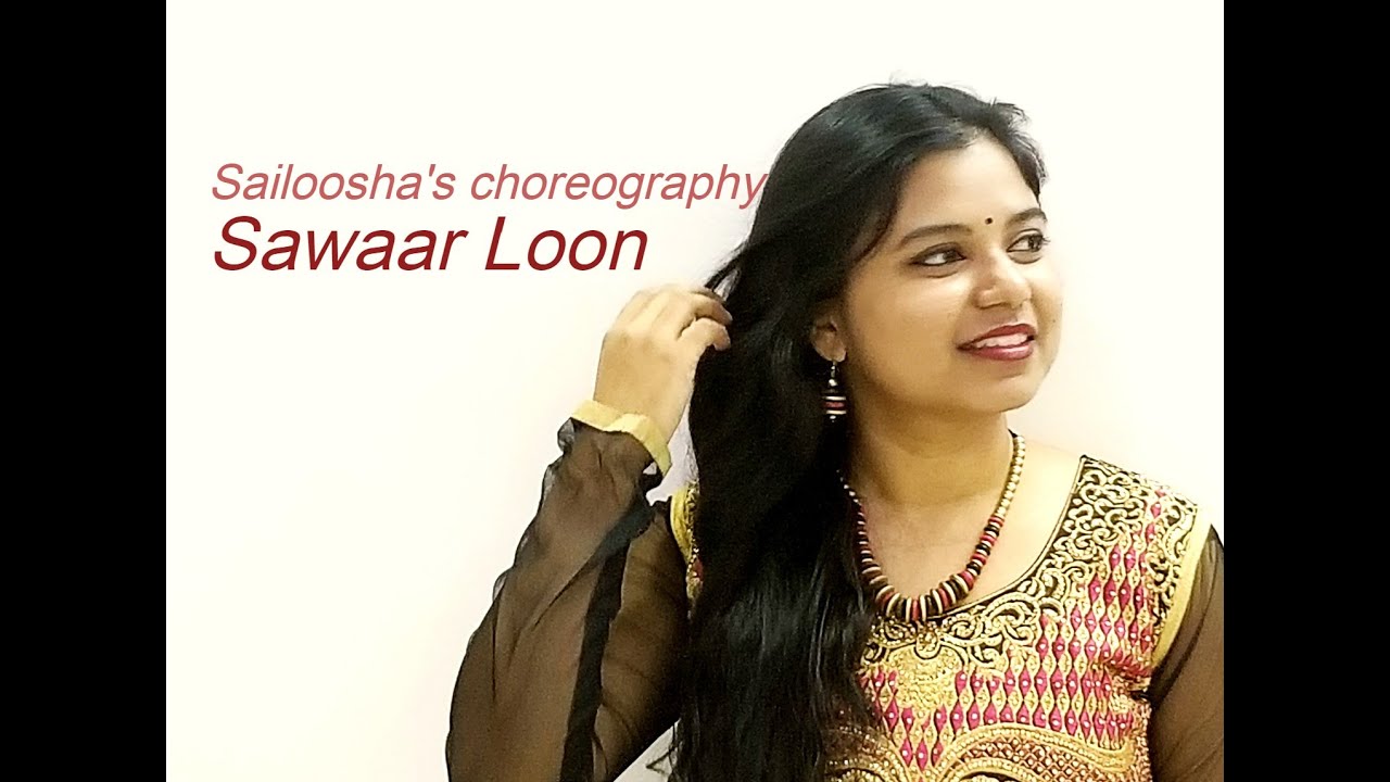 Sawaar Loon | Dance Cover | Sailoosha's Choreography - YouTube