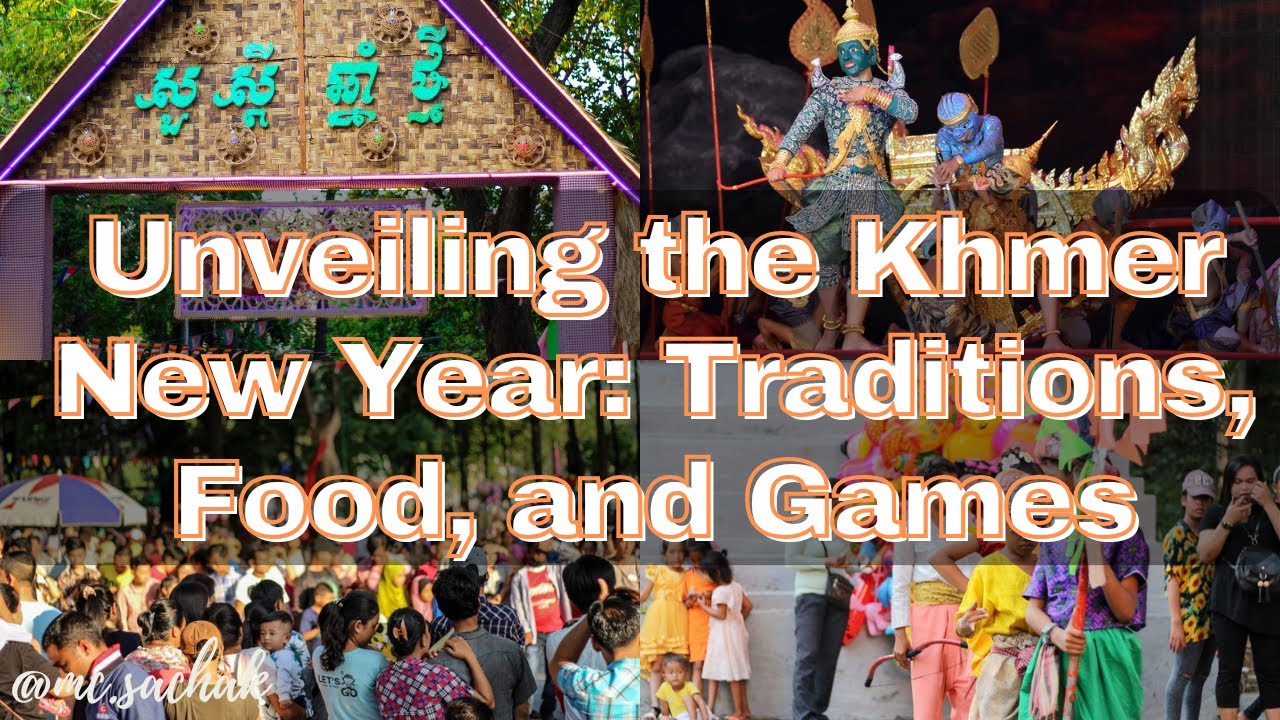 Unveiling the Khmer New Year: Traditions, Food, and Games - YouTube