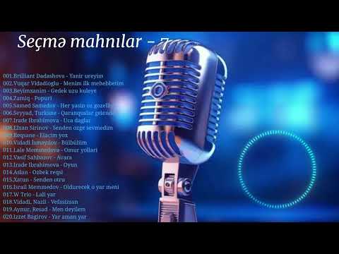 Seçmə mahnılar - 7.   2000-ci illərin seçmə mahnıları.
