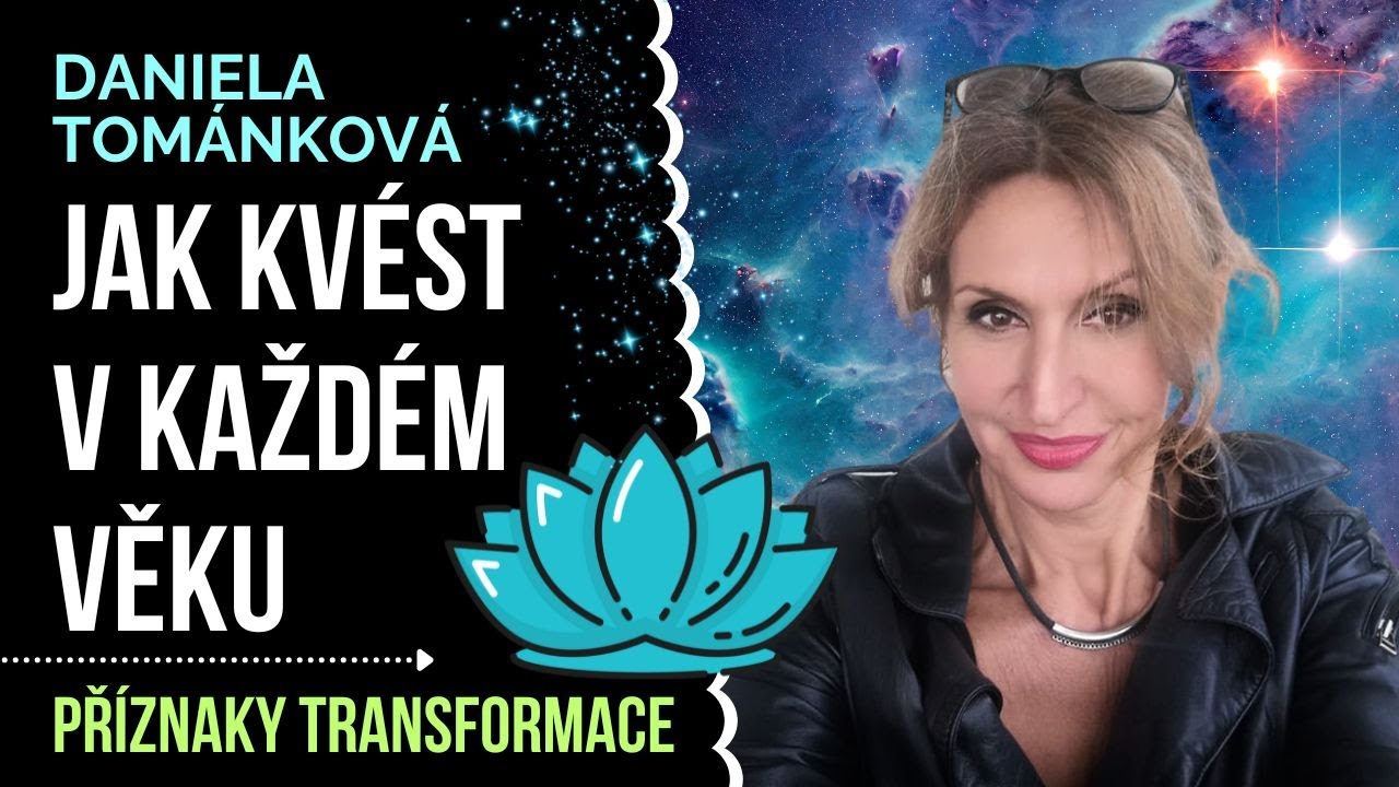 PRÁCE S ENERGIÍ | Jak kvést v každém věku | Daniela Tománková ...