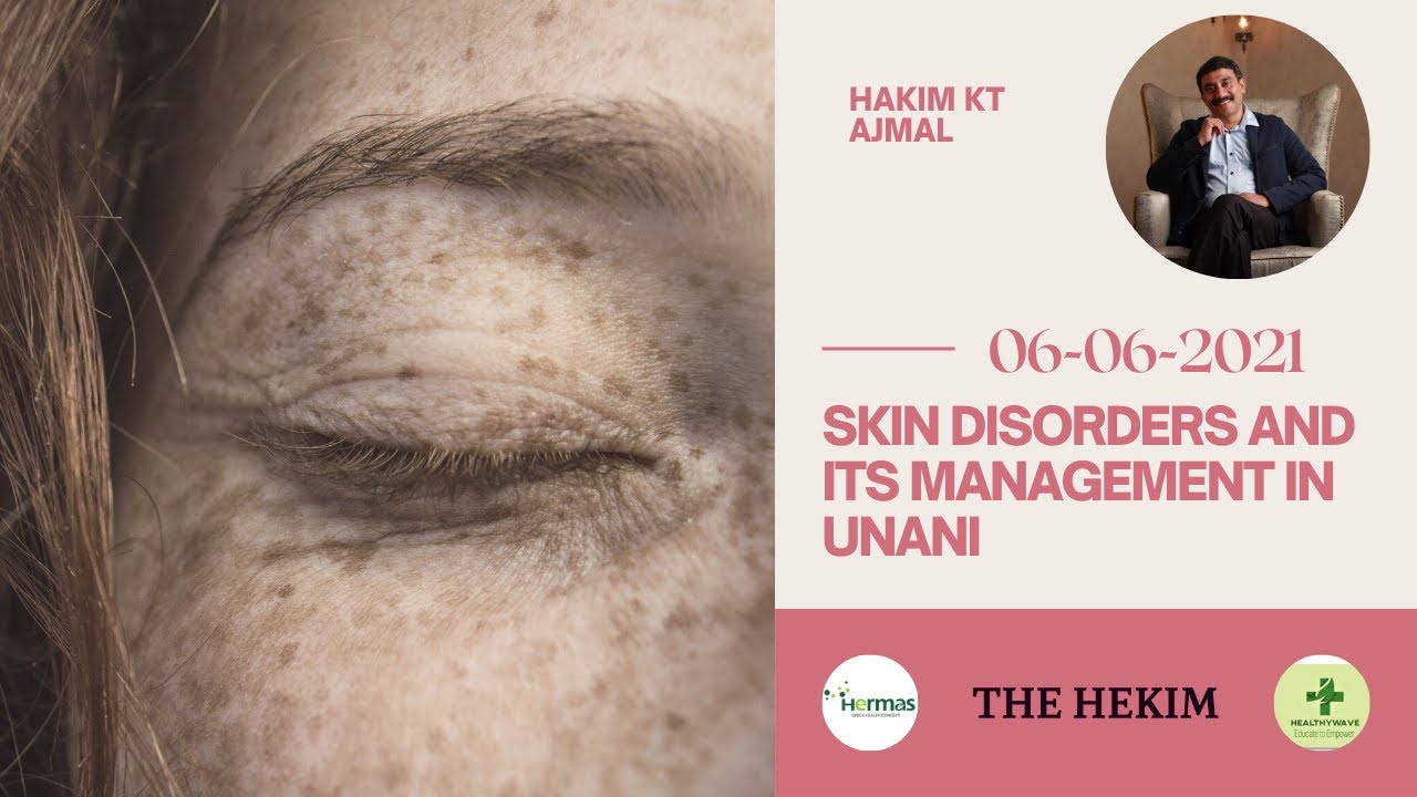 Skin Disorders And it's management in Unani - YouTube