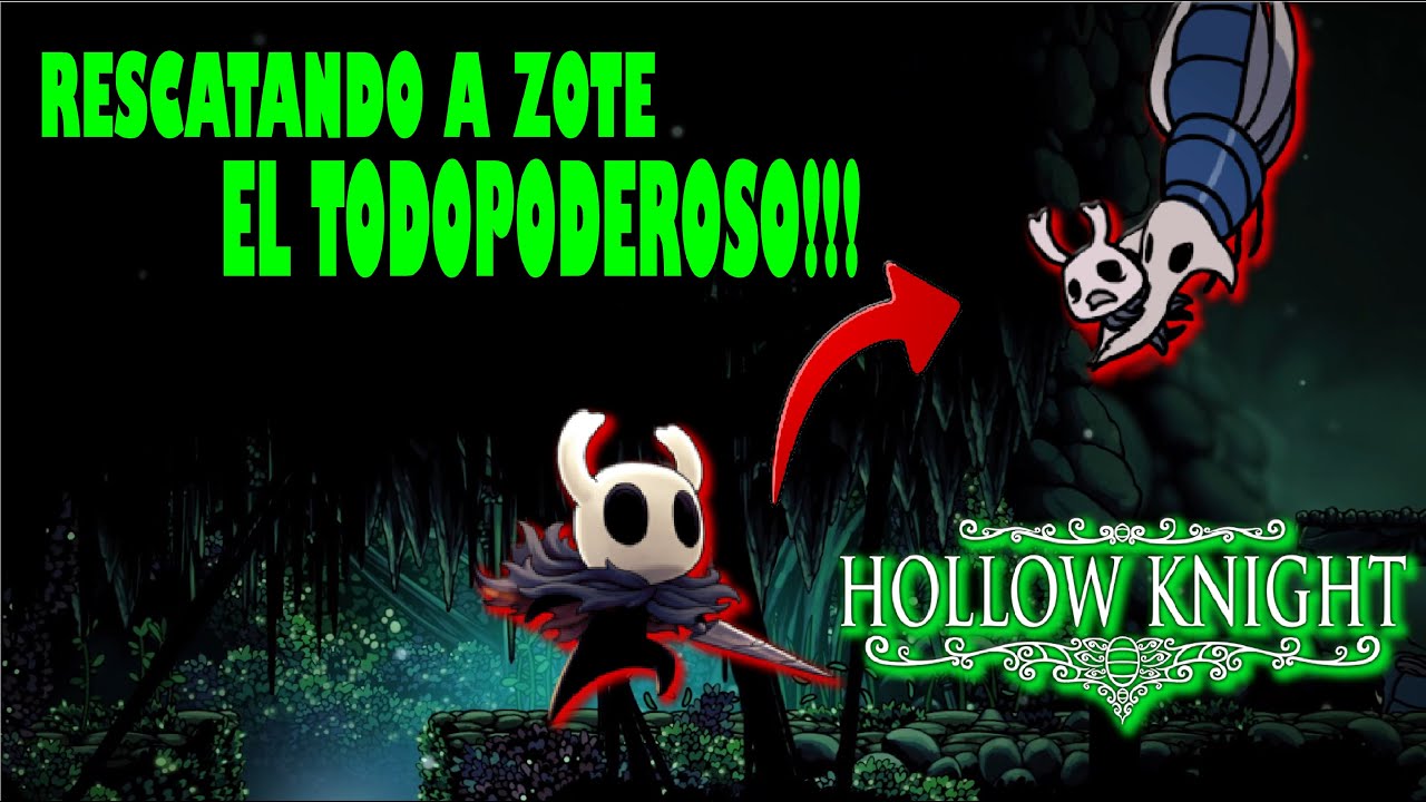 HOLLOW KNIGHT - Rescatando al Caballero ZOTE EL TODOPODEROSO ...