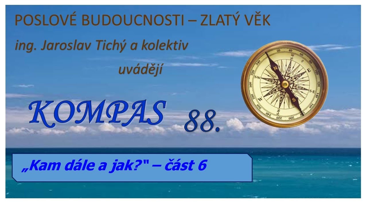 KOMPAS 88 - Kam dále a jak dál - část 6 - 7.1.2026 - YouTube