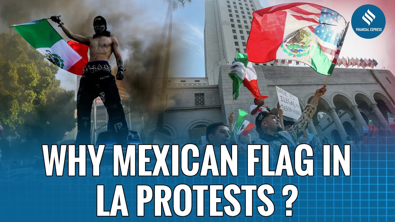Why LA Protesters Are Waving the Mexican Flag|Mexican Flag in American ...