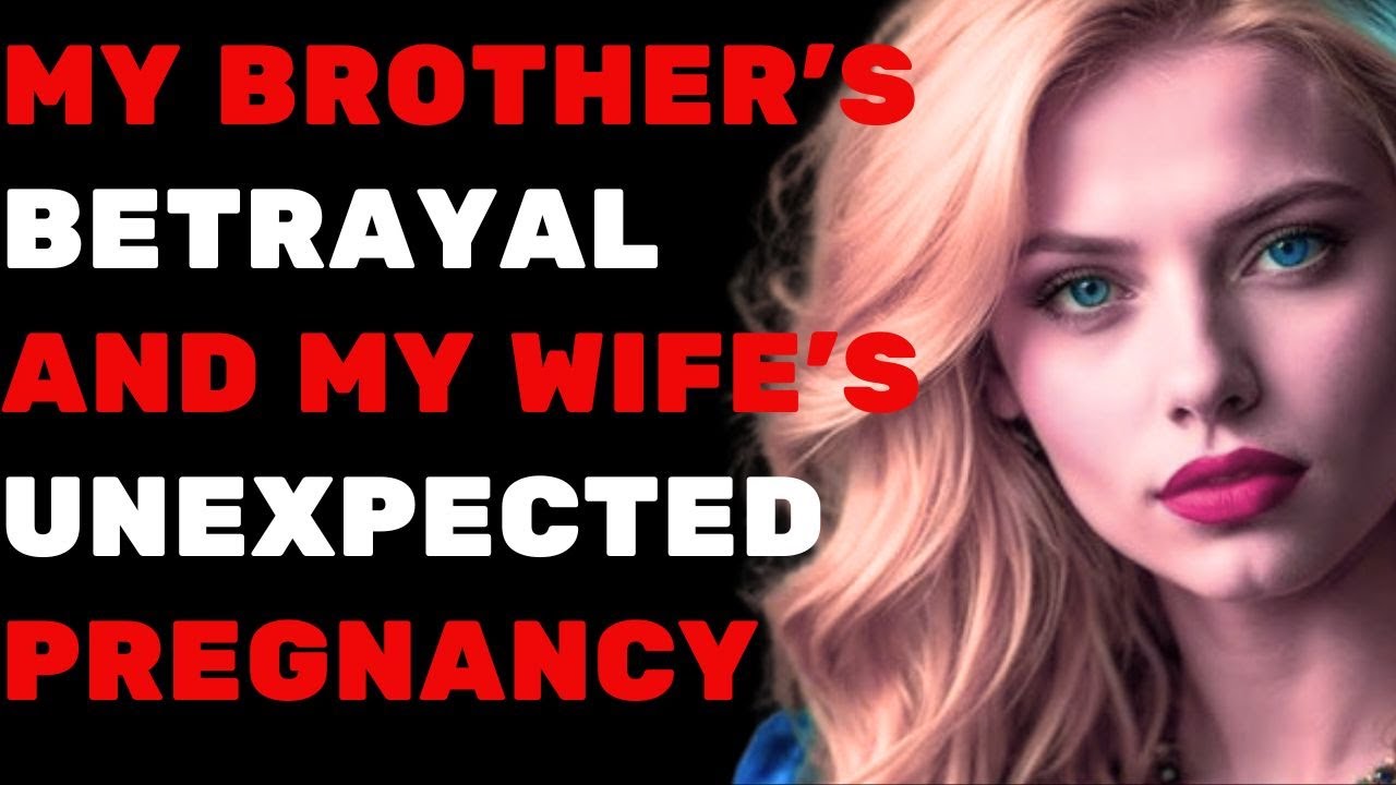 "From Hell to Shock: My Brother’s Betrayal and My Wife’s Unexpected ...