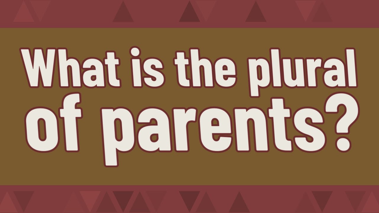 What is the plural of parents? - YouTube