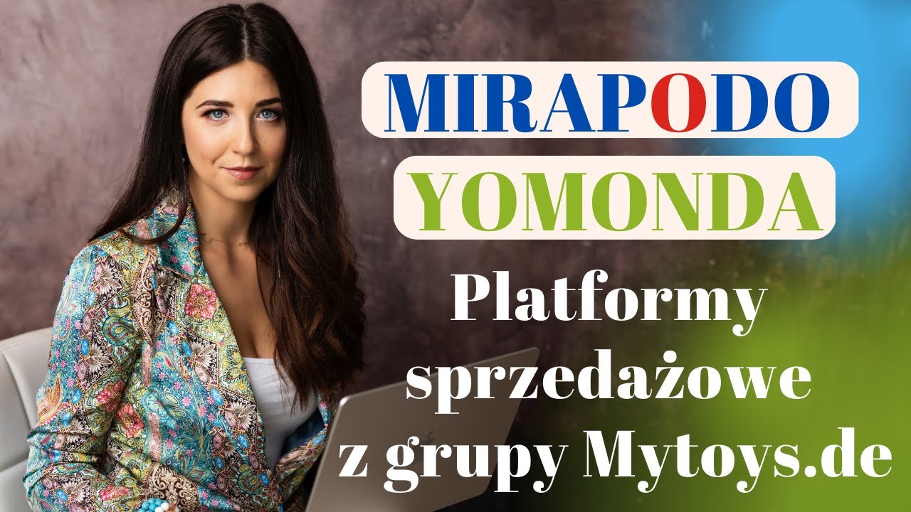 Niemieckie Platformy Sprzedażowe Mirapodo i Yomonda - Podstawowe informacje - YouTube