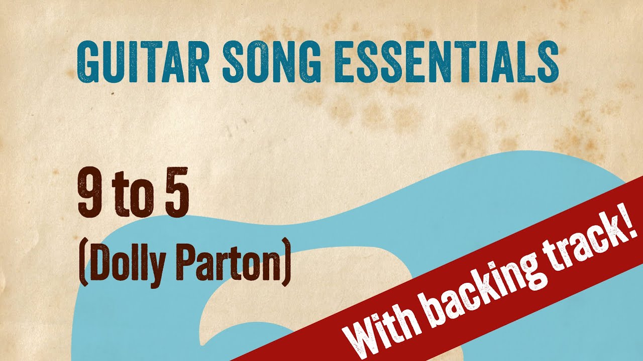 9 to 5 (Dolly Parton)—Complete Guitar Lesson - YouTube