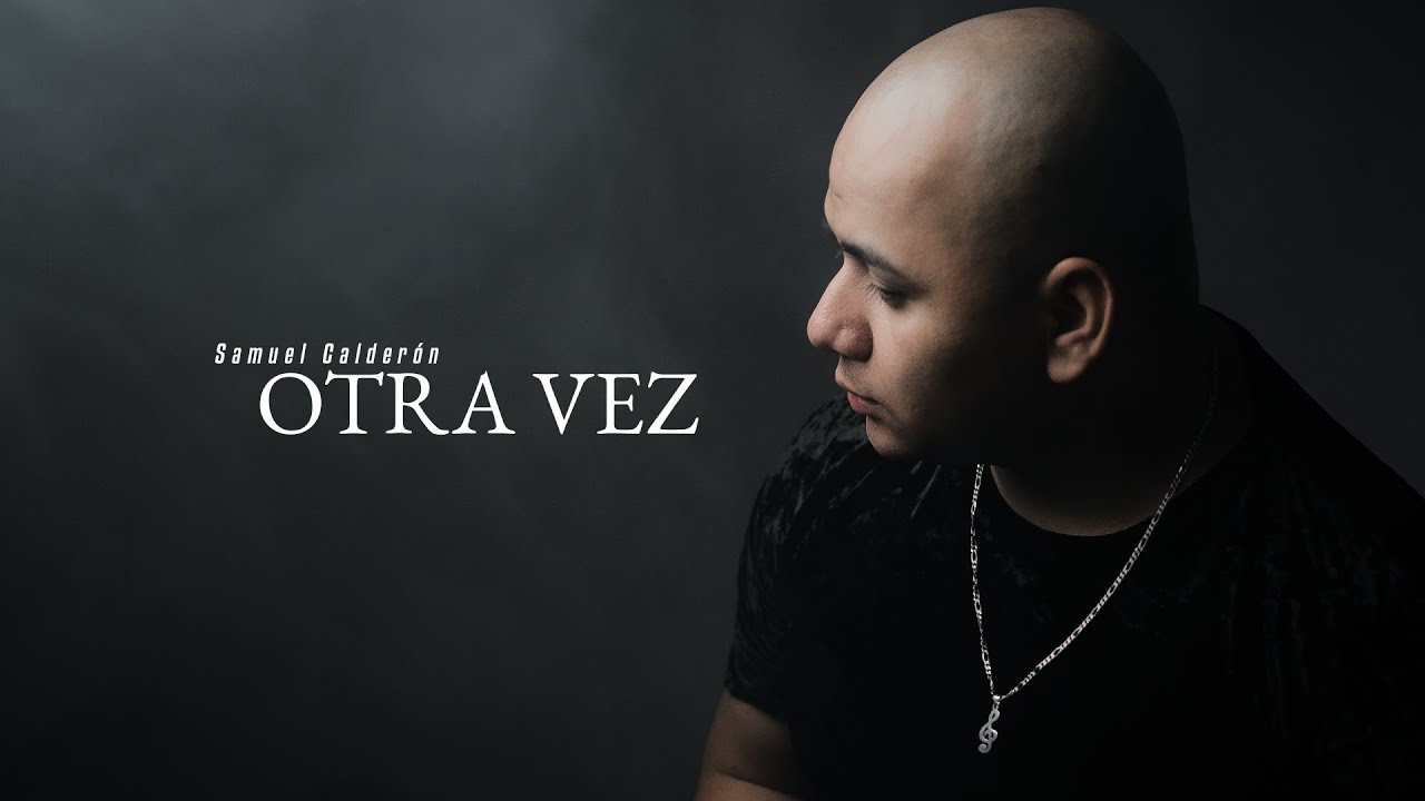 Otra Vez - Samuel Calderón - YouTube