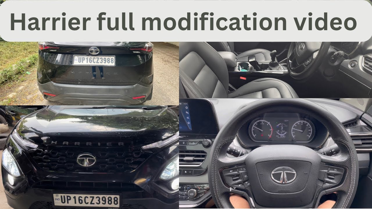 Tata harrier Xt plus full modification converted in top model. - YouTube
