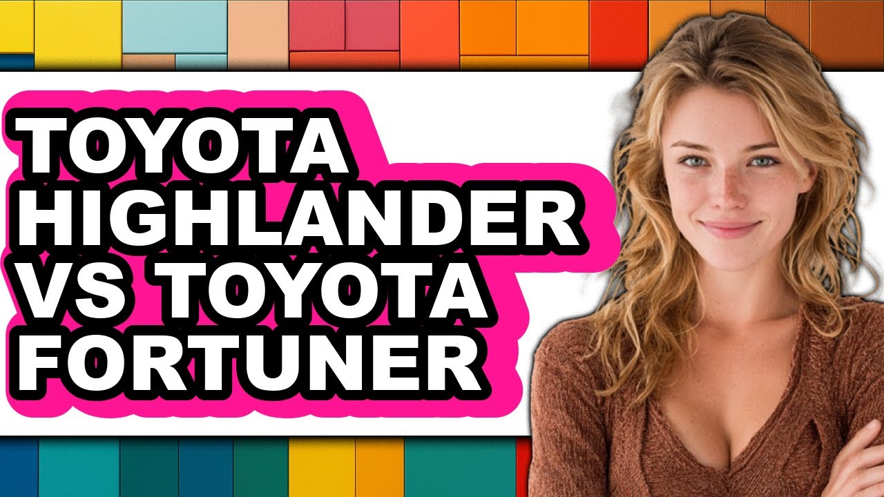 Toyota Highlander vs Toyota Fortuner - Full Comparison - YouTube