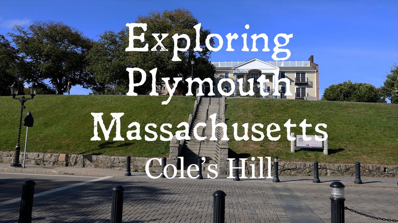 Exploring Plymouth Massachusetts: Cole's Hill - YouTube