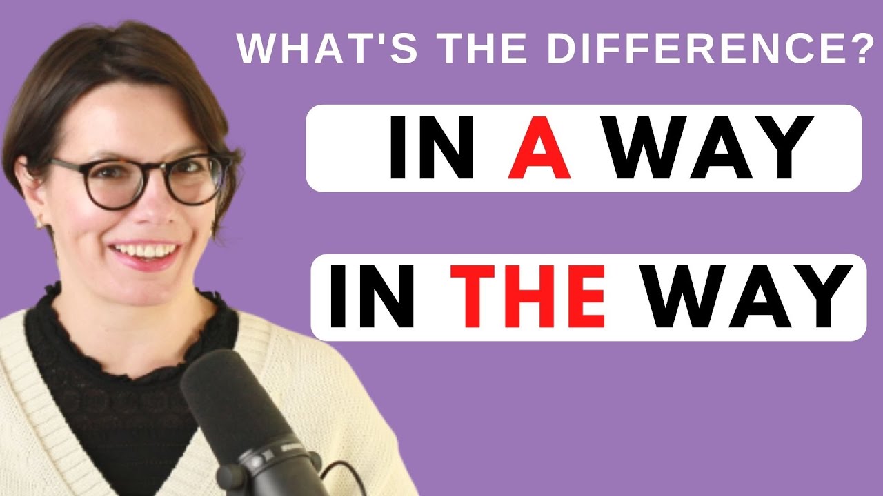 PREPOSITIONS IN ENGLISH / INTERACTIVE ENGLISH / IN THE WAY vs. IN A WAY ...