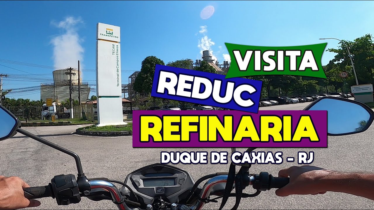 【4K】🔴 Visita a Refinaria REDUC. Duque de Caxias RJ - YouTube