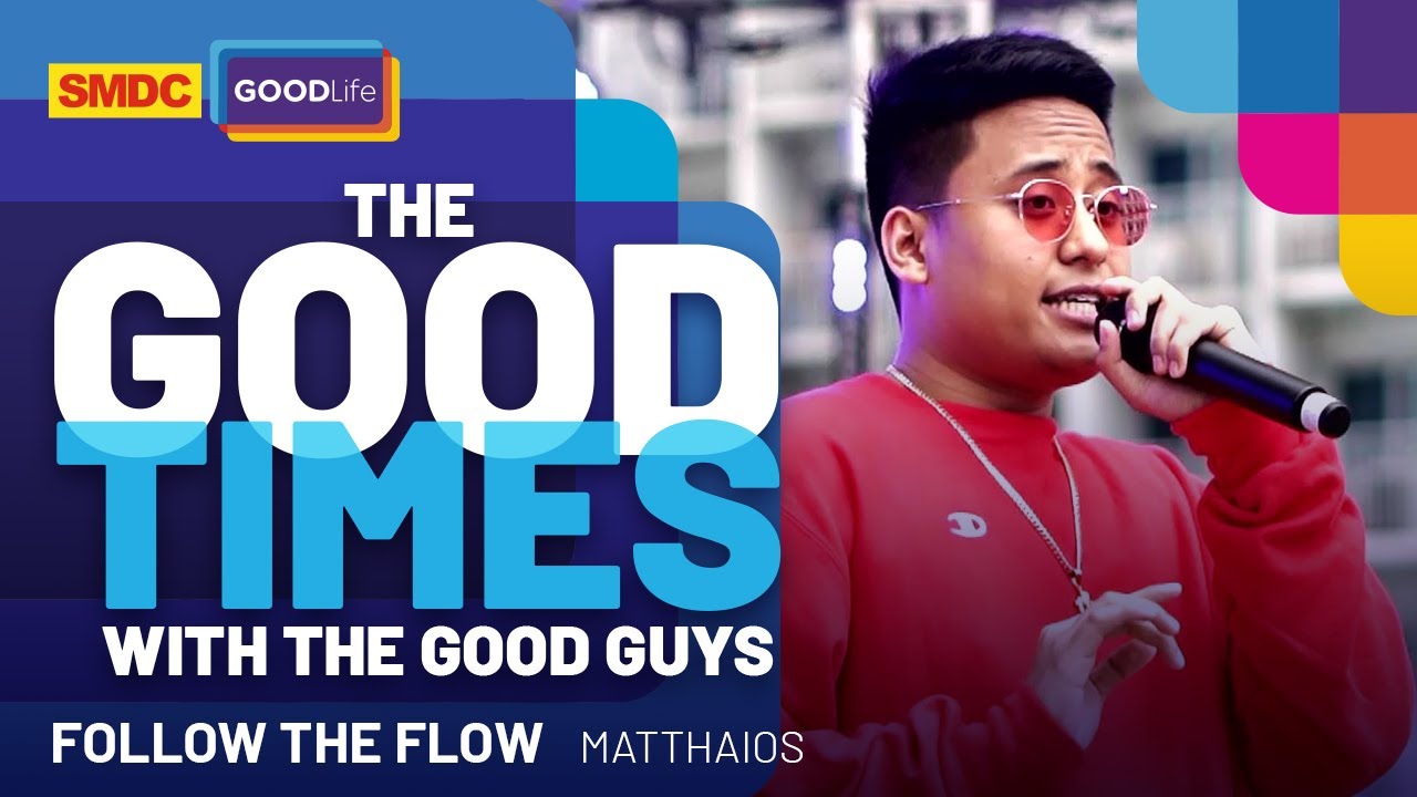Matthaios Performs 'Follow the Flow' Live on SMDC Good Times with the ...
