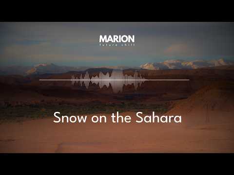 MARION - Snow on the Sahara | ChillStep & ChillOut