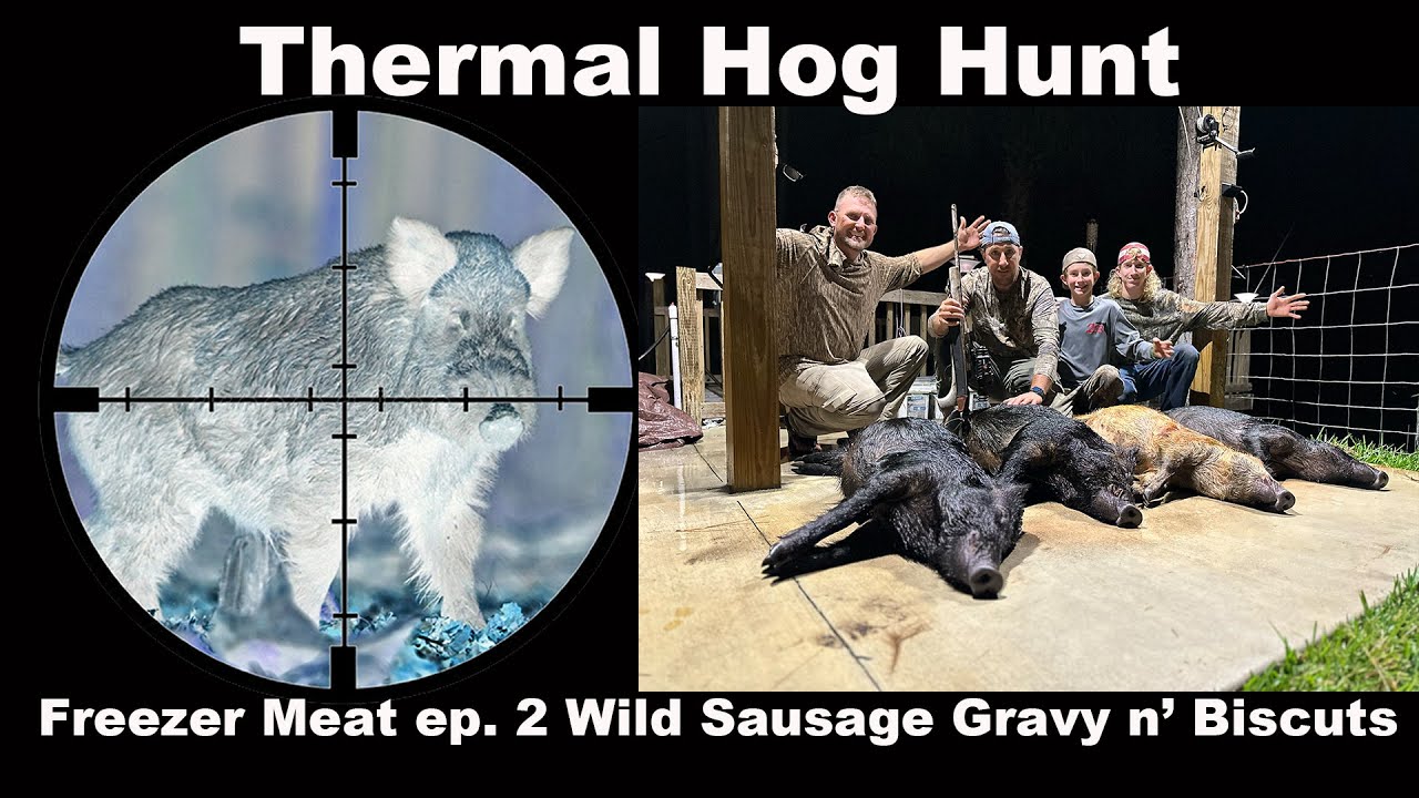 Thermal Hog Hunt! {Catch Clean Cook} Freezer Meat ep. 2 Wild Sausage ...
