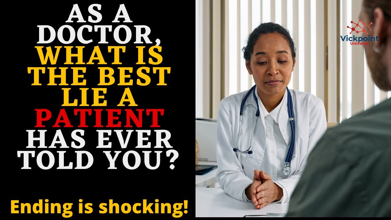 As a Doctor, What is The Best Lie a Patient Has Ever Told You? - YouTube