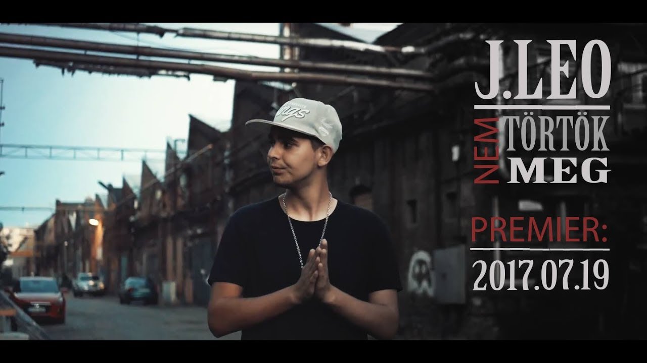 J.Leo - Nem Törtök Meg (Official Music Video) - YouTube