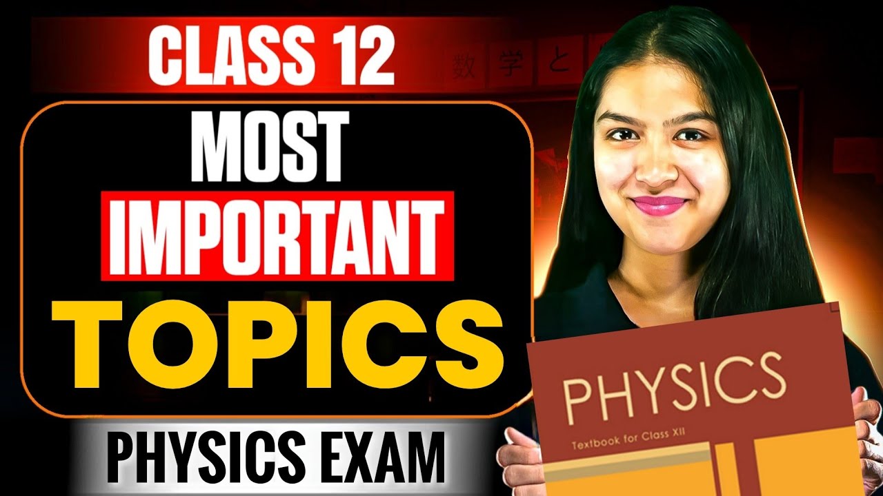 Class 12 Physics — Most Important Topics for CBSE 2025–26 | Don't Miss ...