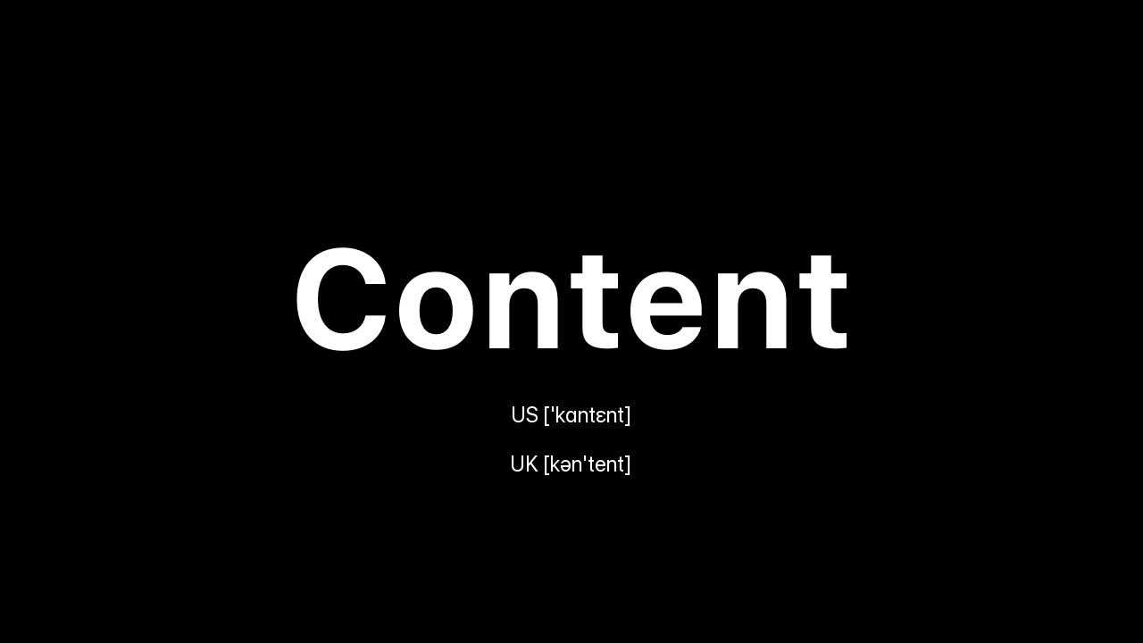 How To Pronounce Content American English Vs British English how-to-pronounce-content-american-english-vs-british-english