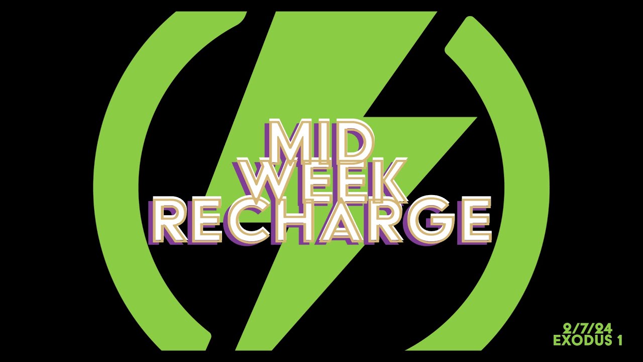 Midweek Recharge - Exodus 1 - 2/7/24 - YouTube