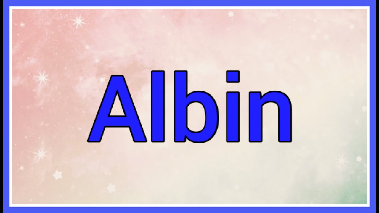 Albin | Name Origin Variations - YouTube