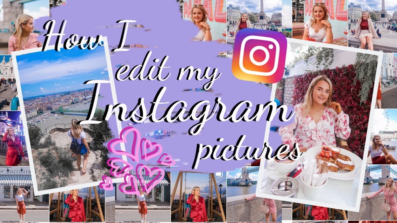 HOW I EDIT MY INSTAGRAM PICTURES 2019 - YouTube