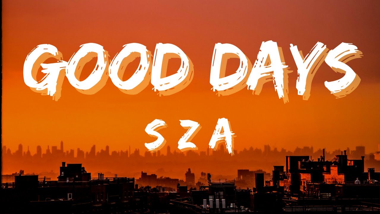 SZA - Good Days (lyrics) - YouTube