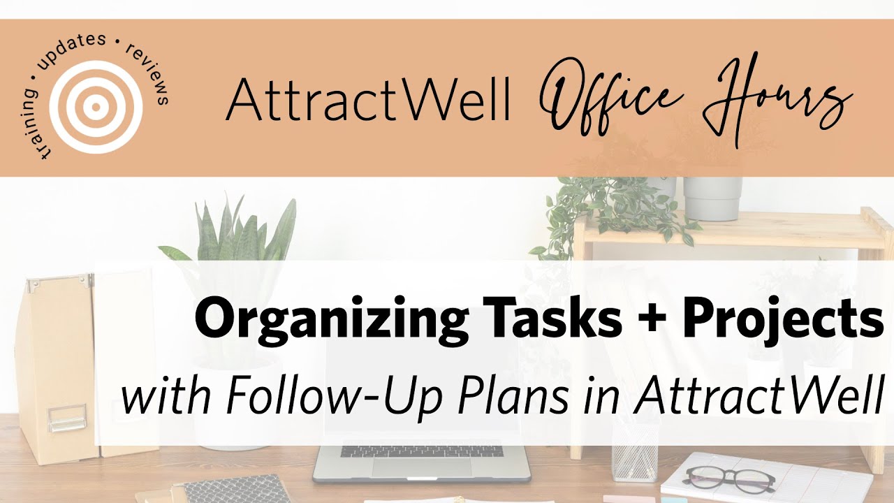 Managing Tasks and Projects with Follow-Up Plans | AttractWell Office ...
