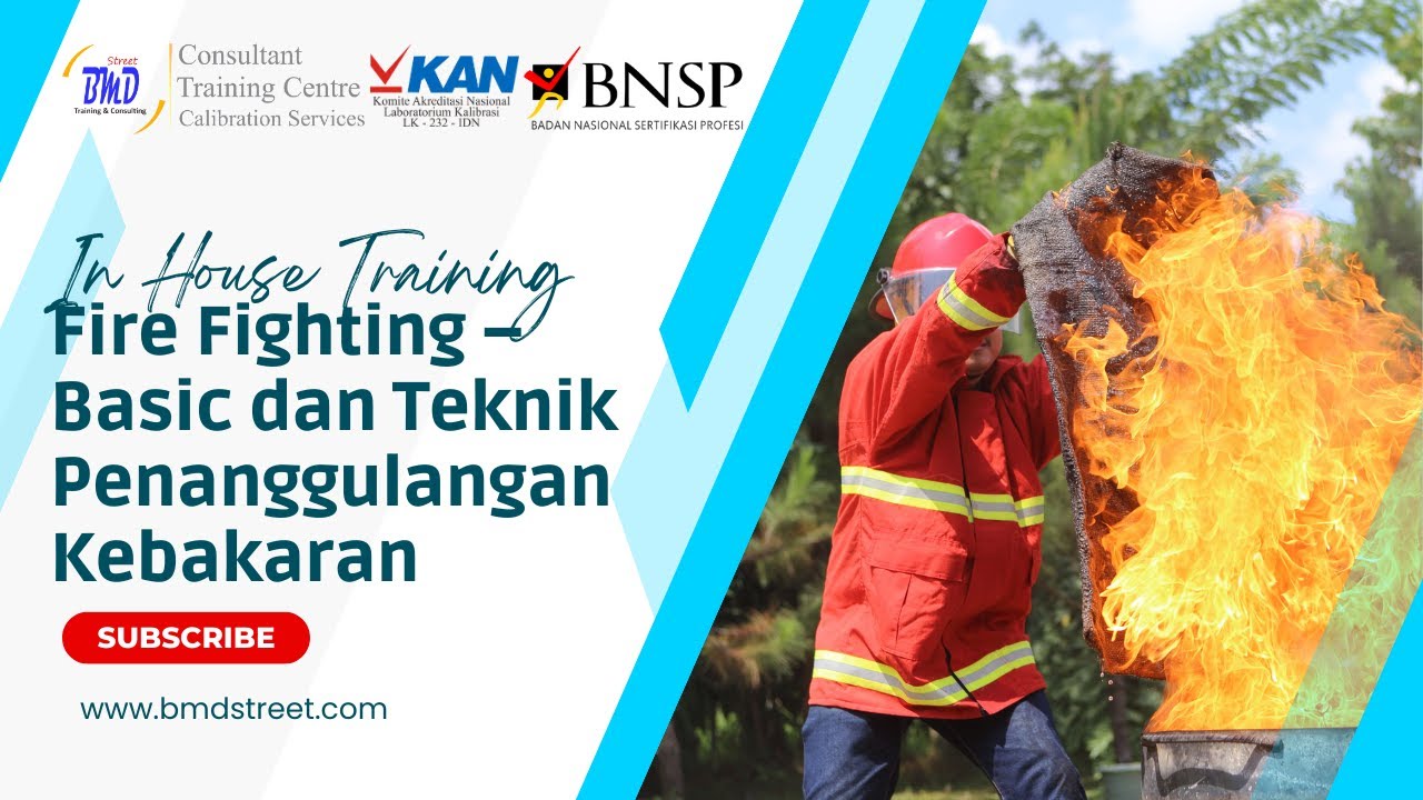 In House Training Fire Fighting – Basic dan Teknik Penanggulangan Kebakaran - BMD Training ...