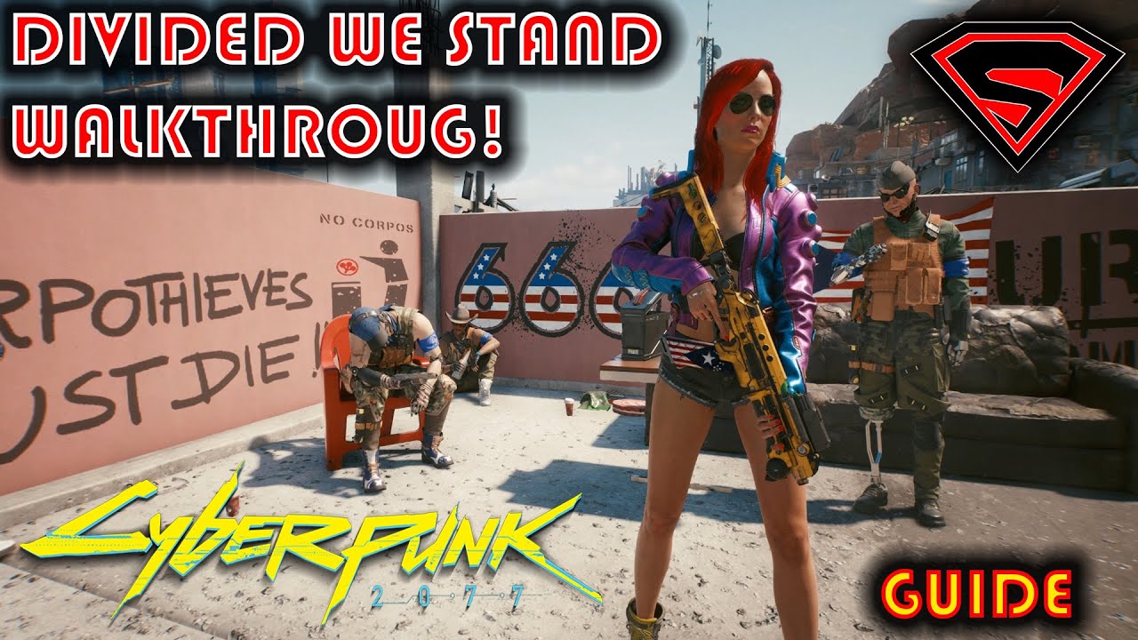 CYBERPUNK 2077 HOW TO GET DIVIDED WE STAND - HOW TO COMPLETE THE ...