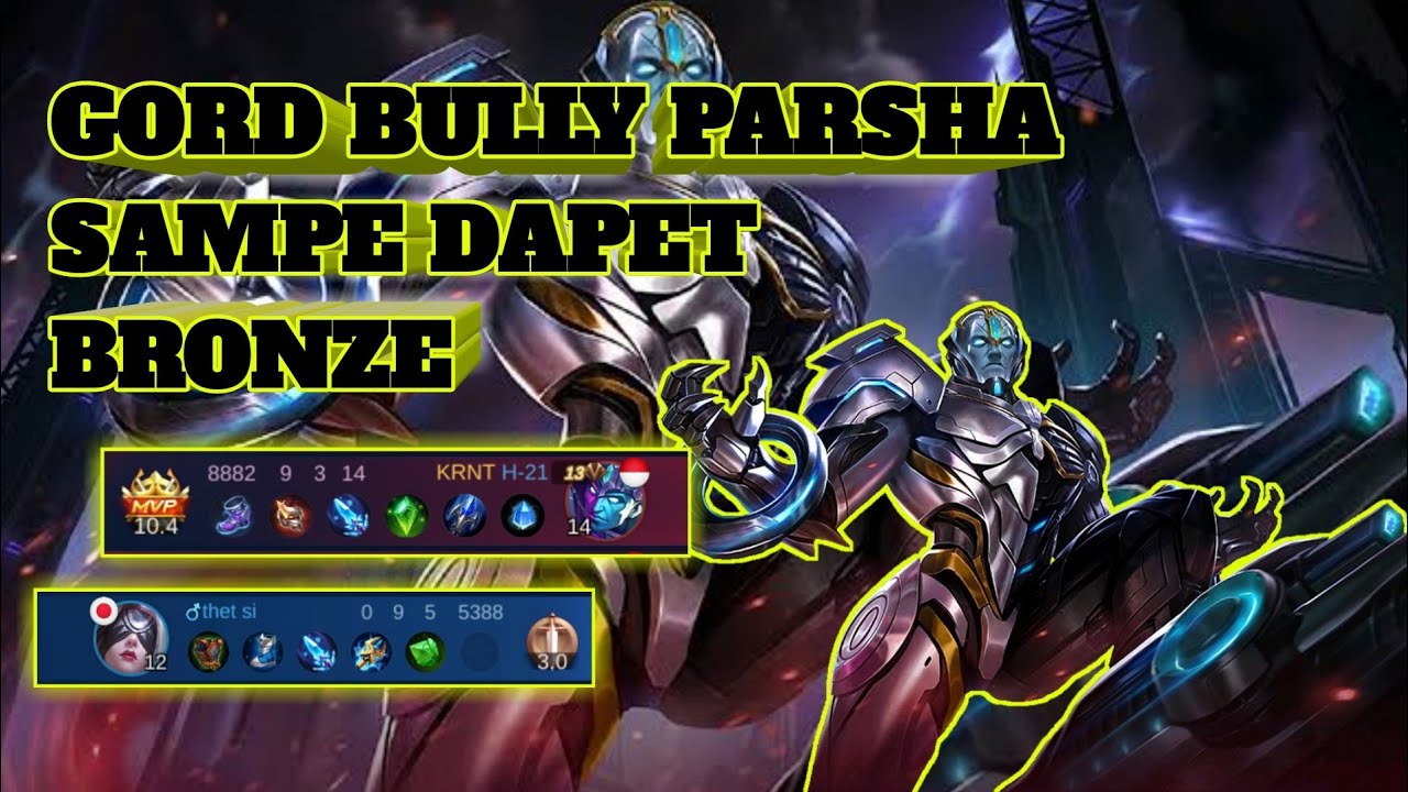 GORD BULLY PARSHA SAMPE DAPET BRONZE mobile legends - YouTube
