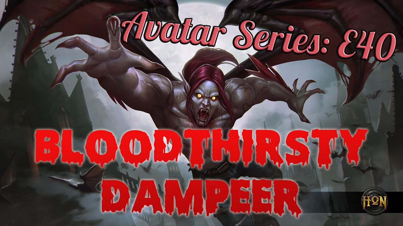 [HoN]Avatar Series E40: Bloodthirsty Dampeer - YouTube