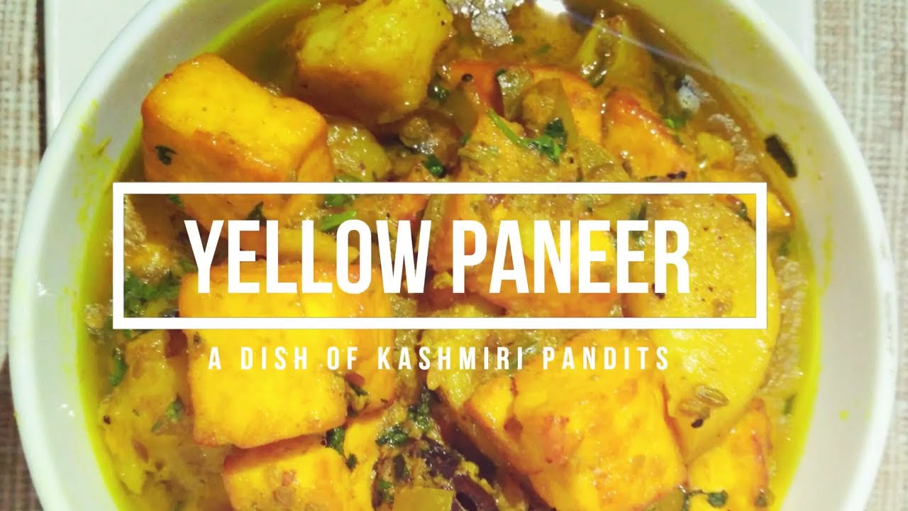 Kashmiri Yellow Paneer Recipe | Chaman Qaliya Recipe | चमन कालिया ...