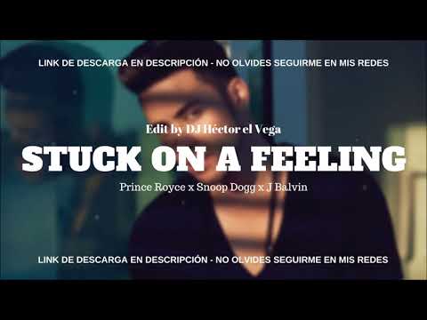 Prince Royce x J Balvin x Snoop Dogg - Stuck On A Feeling (Full Version)