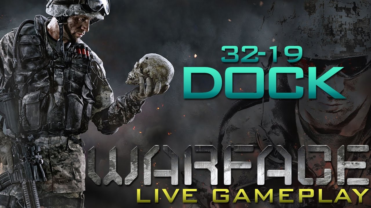 Warface Closed Beta Dock (TDM 32-9) Live Gameplay - YouTube