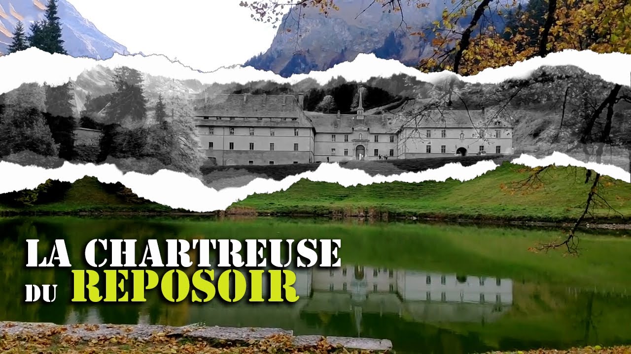 La chartreuse du Reposoir ,Le Carmel - YouTube