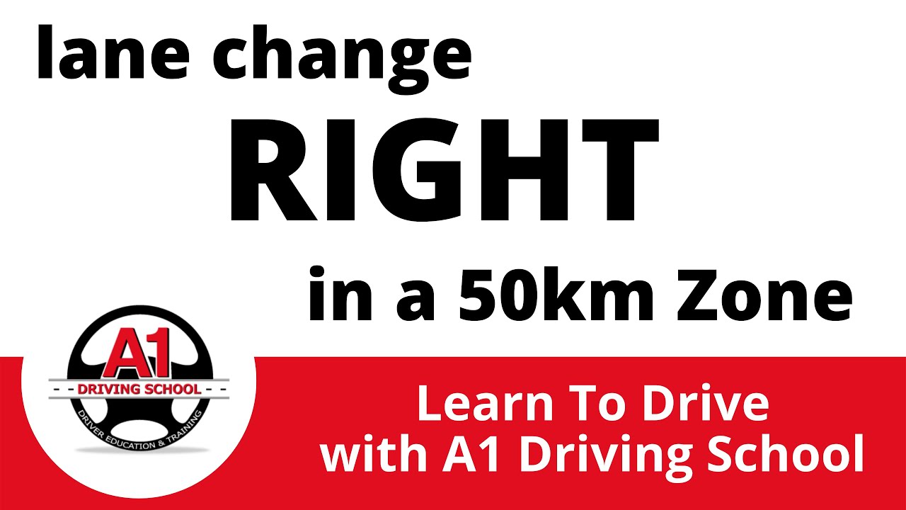 Eps 24: How to Do a Lane Change to the Right in a 50Km Speed Zone | A1 ...