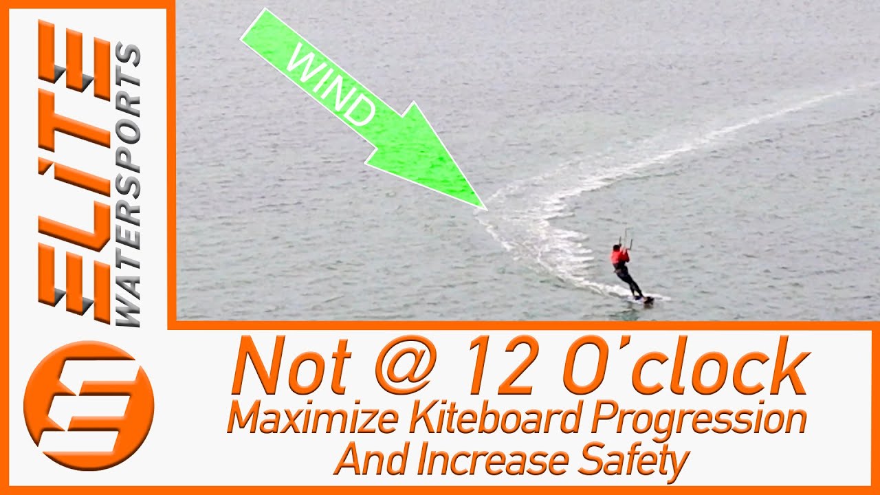 Not @ 12 O'clock- Maximize Kiteboarding Progression and Increase Safety - YouTube