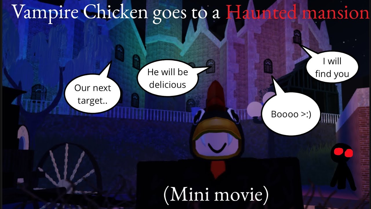 Vampire Chicken goes to a haunted mansion (mini movie) (Halloween #5) 🧛 ...