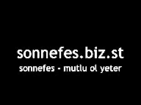 son nefes mutlu ol yeter